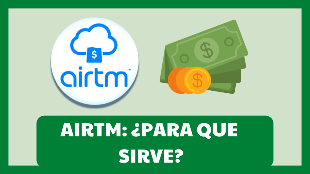 ¿Airtm para que sirve?【Completo 2022】